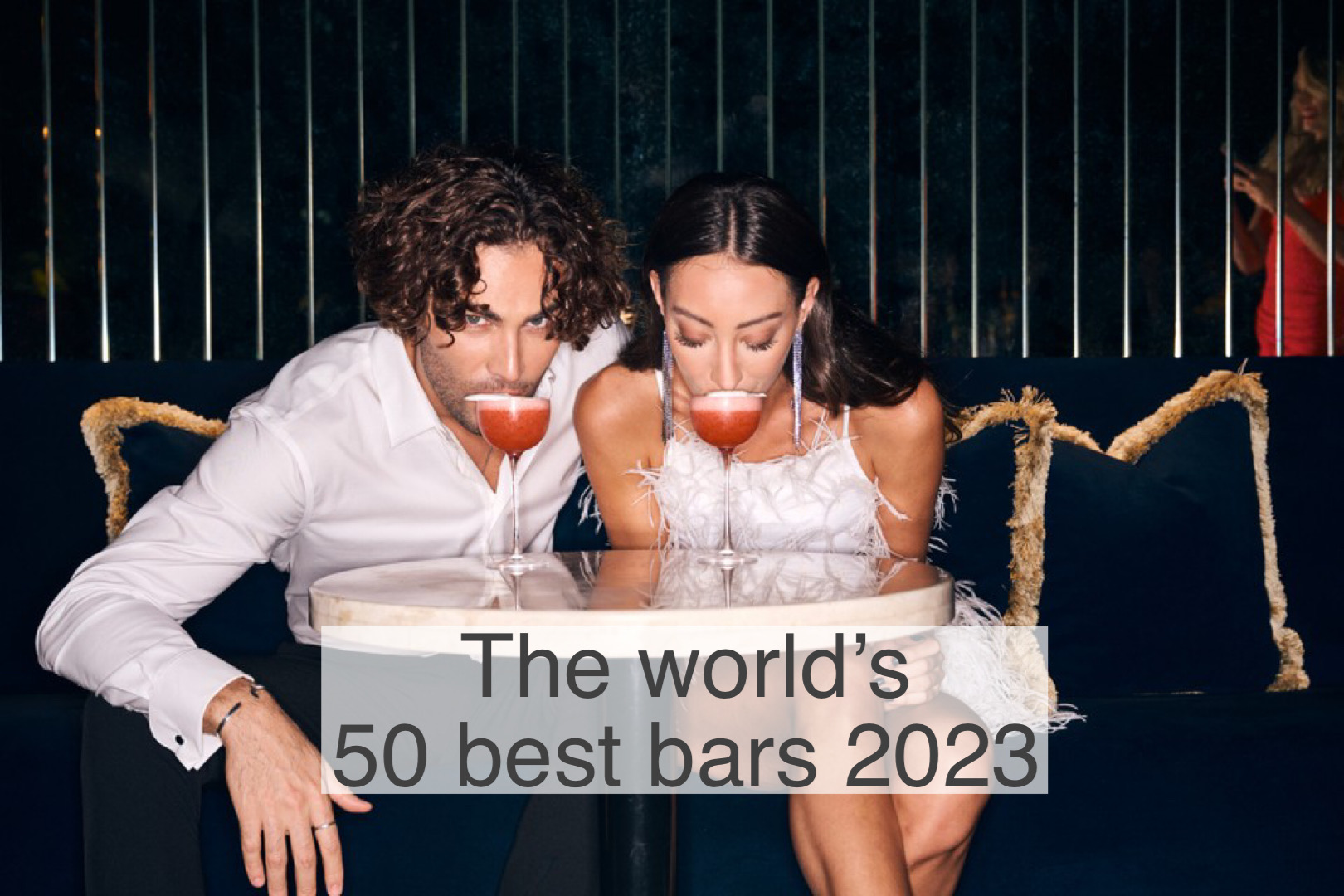 The World's 50 best bars 2023 list revealed