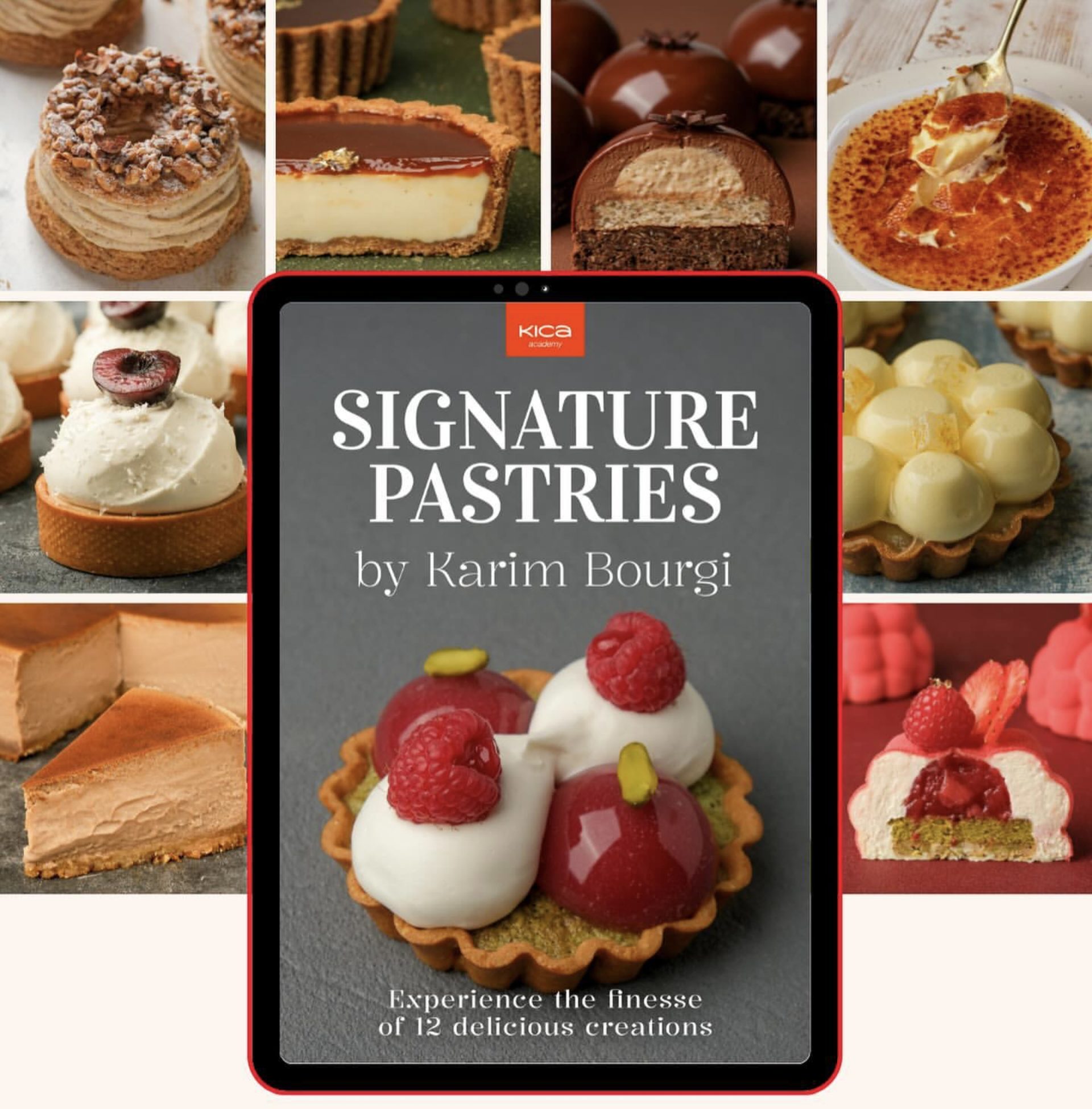Signature Pastries Cookbook by Chef Karim Bourgi