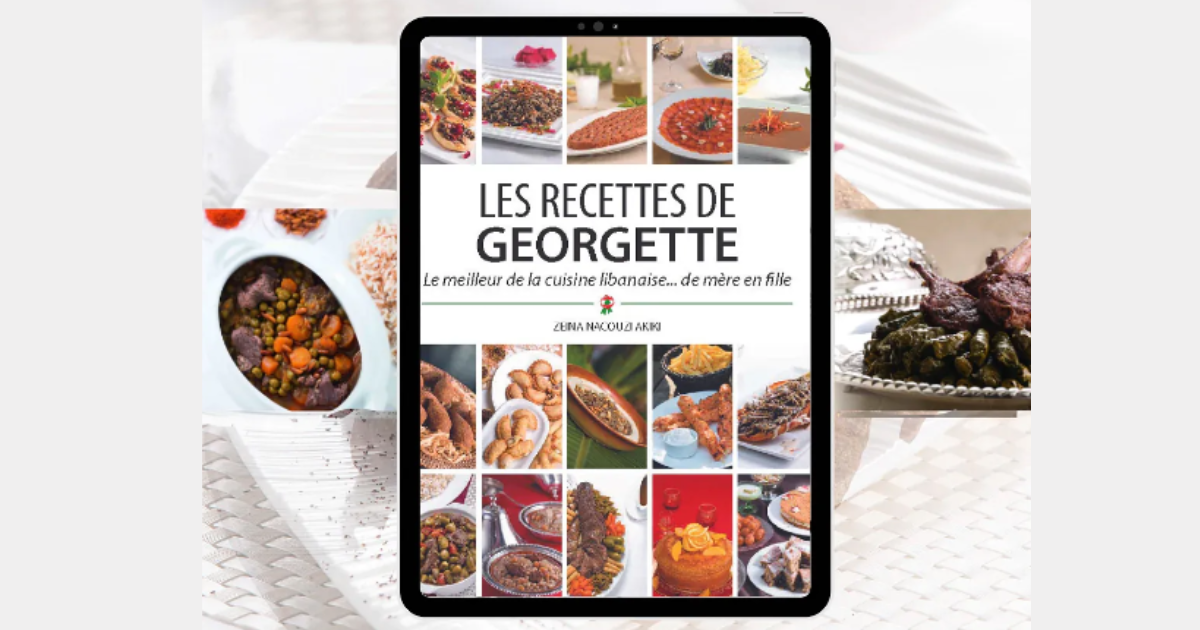 Les Recettes de Georgette: Lebanese Cuisine Made Easy