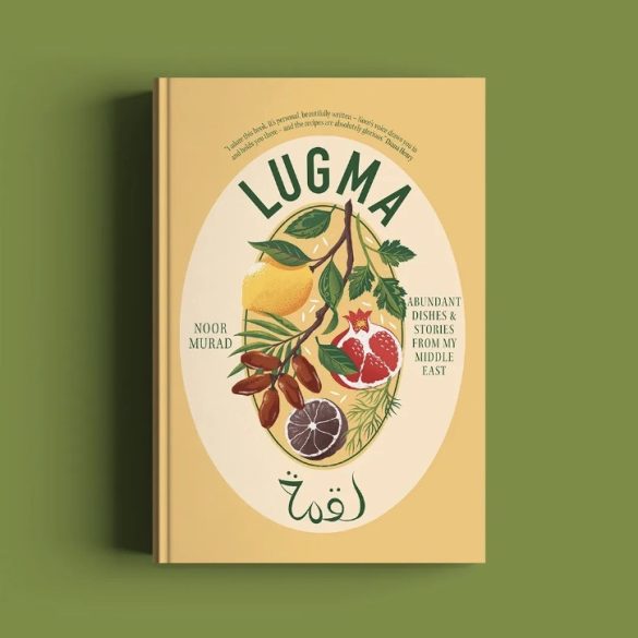 Lugma: Abundant Dishes and Stories from the Middle East